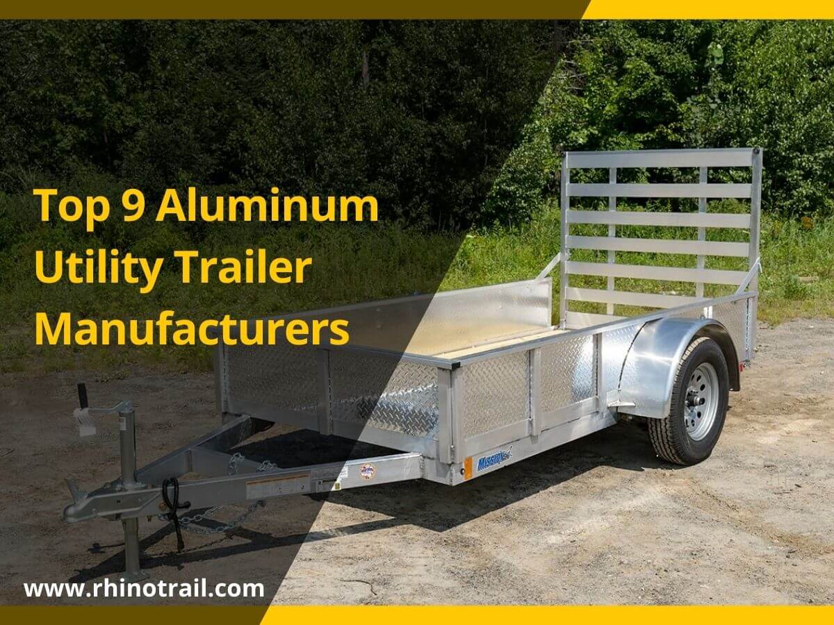 Top 8 Aluminum Utility Trailer Manufacturers | Rhinotrail