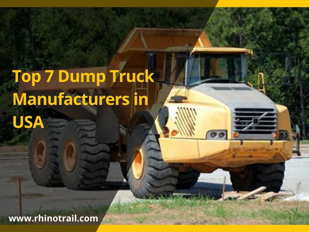 Top 7 Dump Truck Manufacturers In USA | Rhinotrail