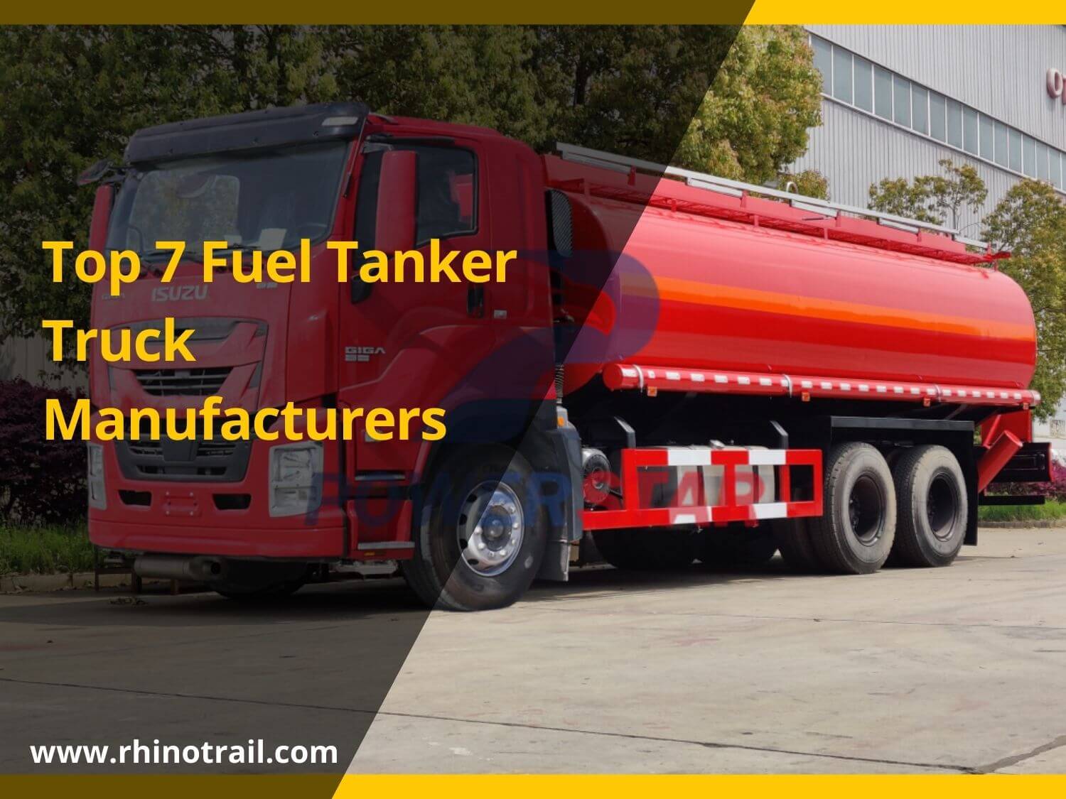 Top 7 Fuel Tanker Truck Manufacturers | Rhinotrail