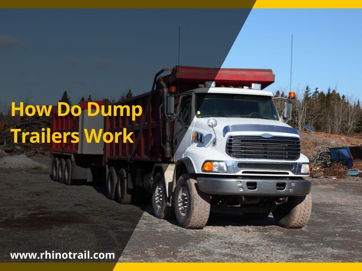 How Do Dump Trailers Work | Rhinotrail