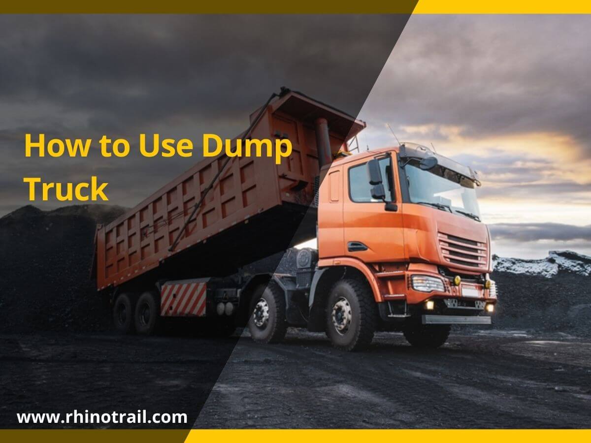 How To Use Dump Truck | Rhinotrail