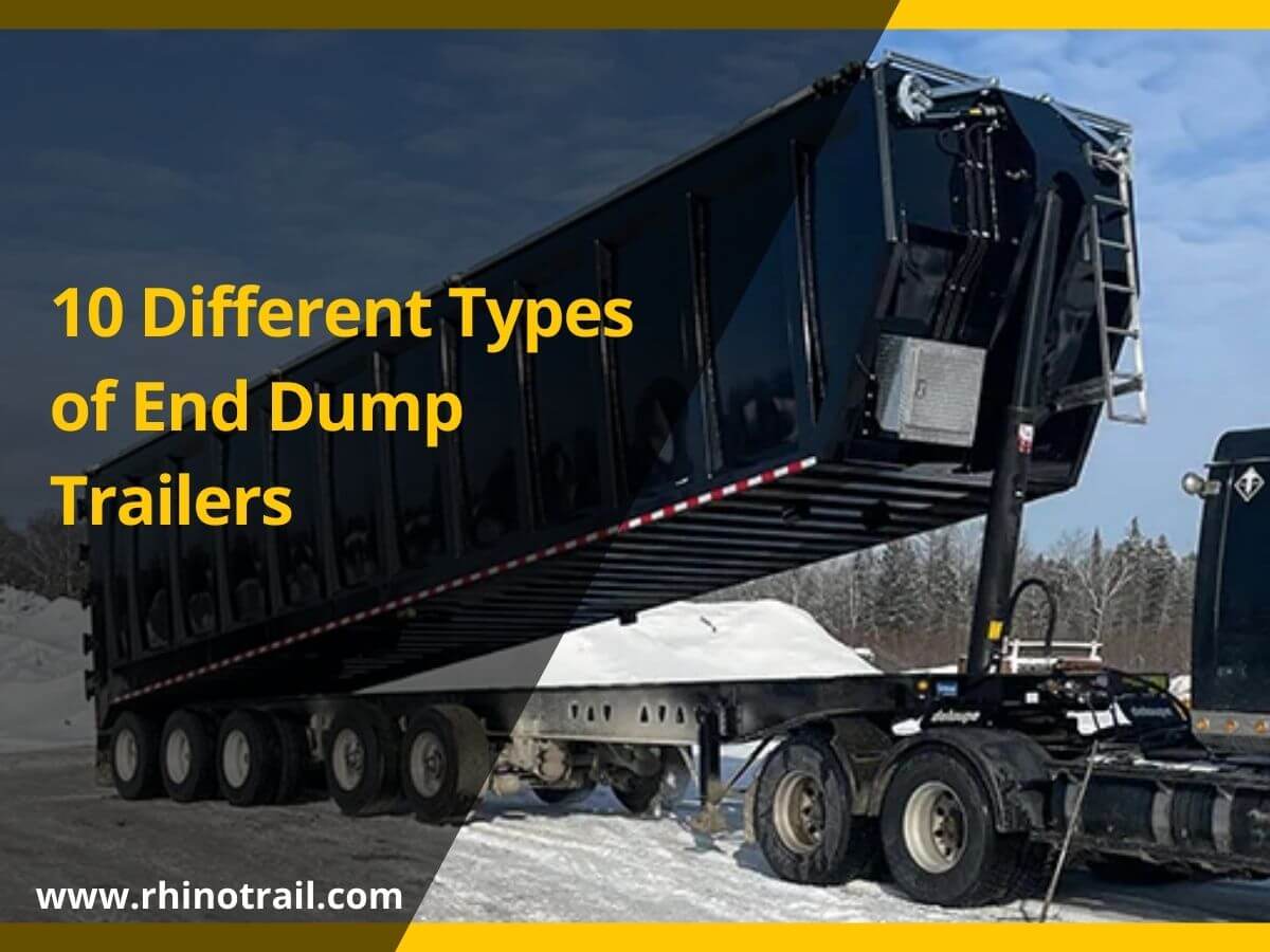 10 Different Types Of End Dump Trailers | Rhinotrail