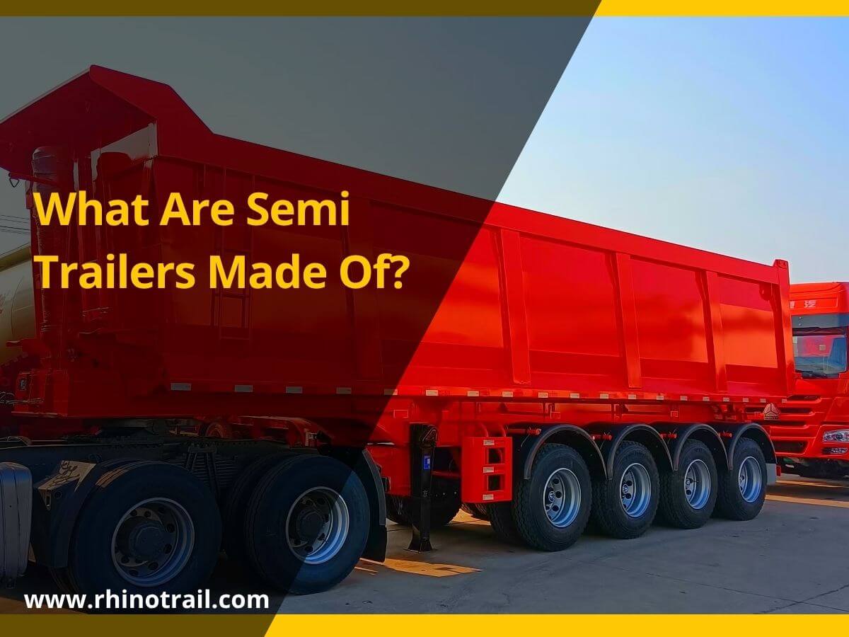 What Are Semi Trailers Made Of? | Rhinotrail
